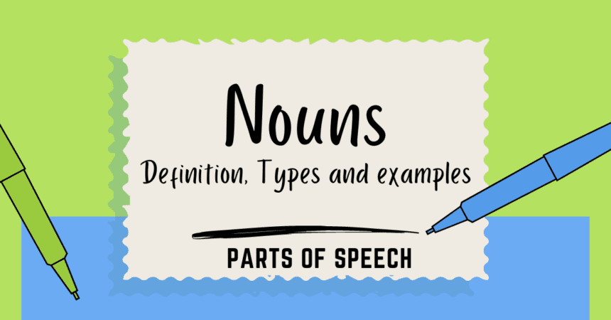 What Is a Noun? Definition, Types and Examples