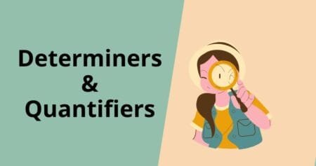 Determiners & Quantifiers